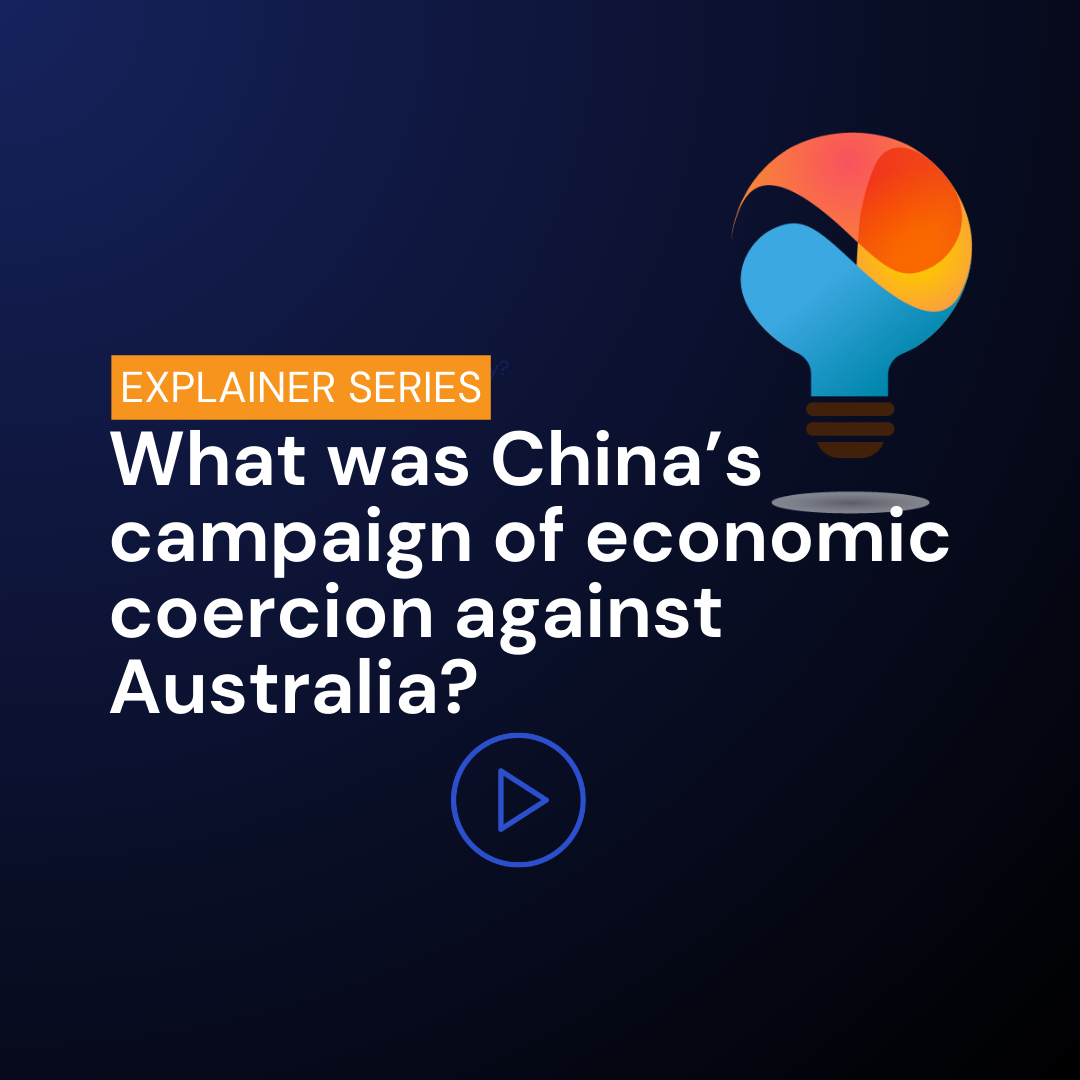 What was China’s campaign of economic coercion against Australia ...